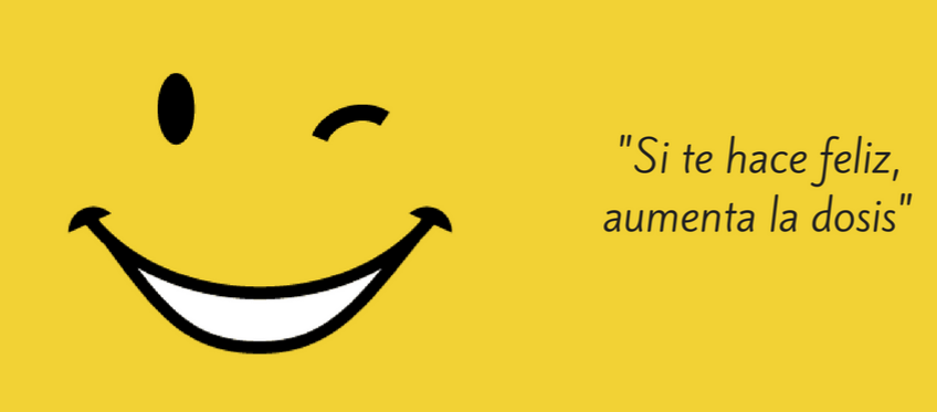 Si te hace feliz, aumenta la dosis – Desarrollo Humano Integral ...
